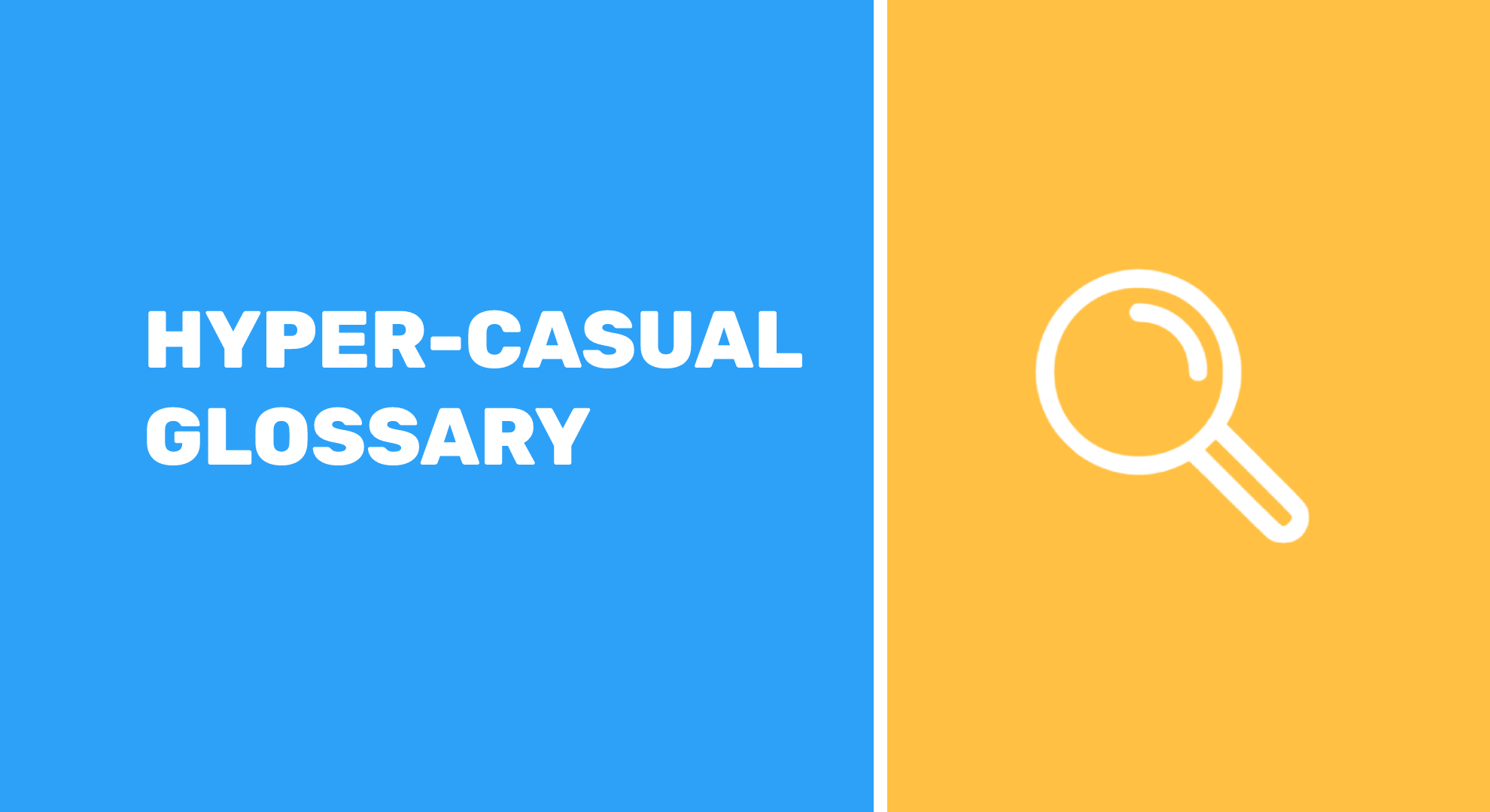 The Comprehensive Glossary of Hyper-Casual - Sunday